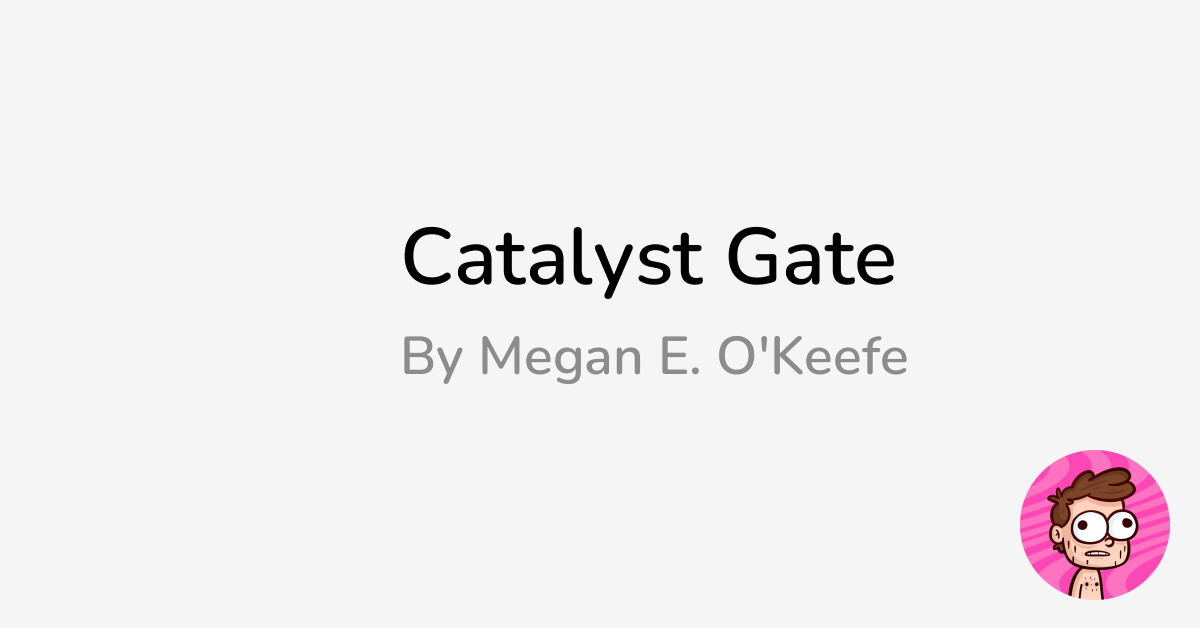 Catalyst Gate / marcel.io