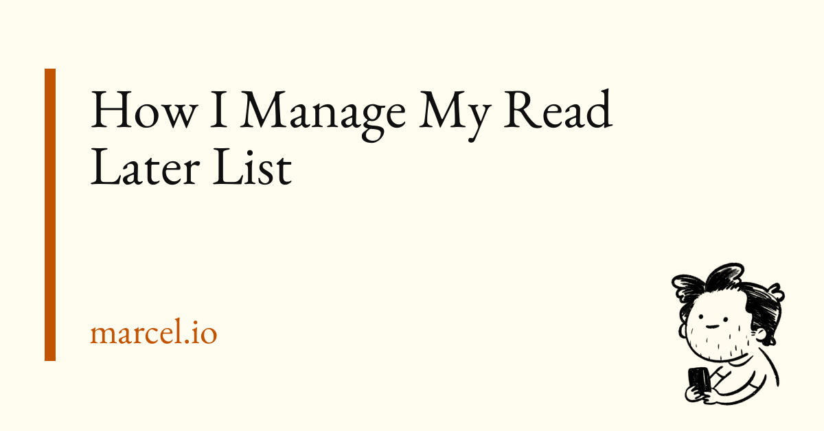 How I Manage My Read Later List / marcel.io